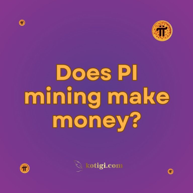 Does PI Mining Make Money Must Read Kotigi does-pi-mining-make-money-must-read-kotigi