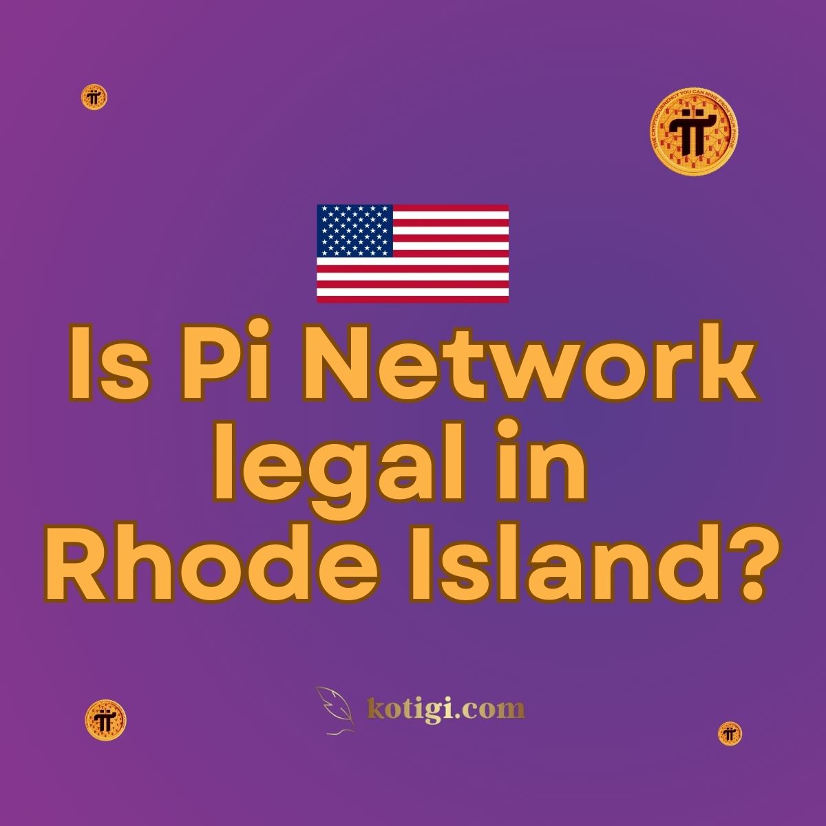 Is Pi Network legal in Rhode Island? | Must-Read | kotigi.com