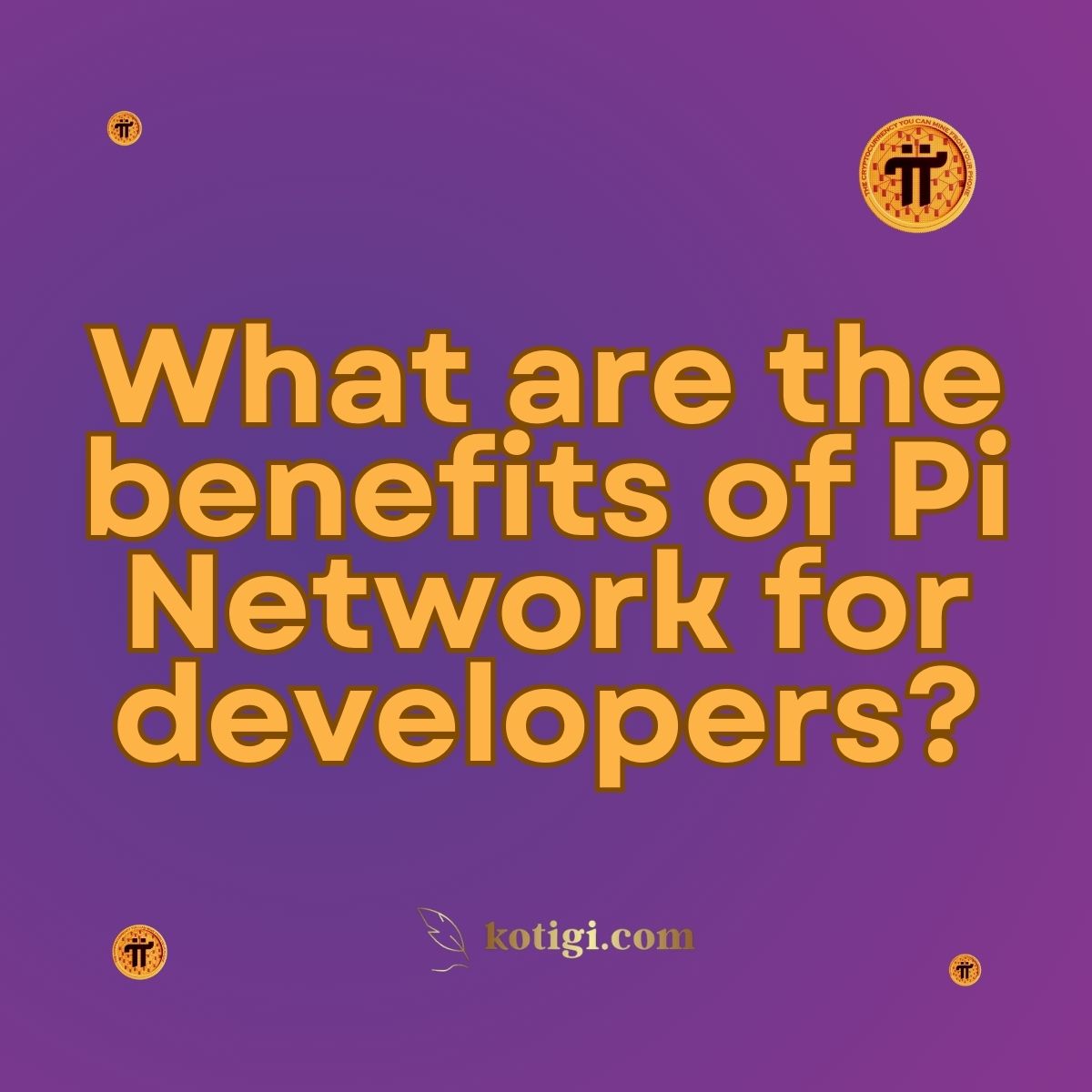 What are the benefits of Pi Network for developers? | Must-Read ...