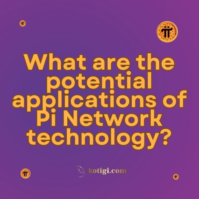 What are the potential applications of Pi Network technology? | Must ...