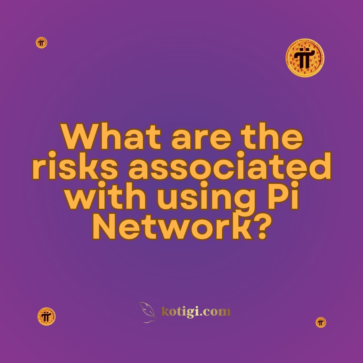 What are the risks associated with using Pi Network? | Must-Read ...
